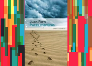 Puras mentiras, de Juan Forn